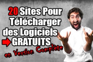 20 Sites pour Télécharger des Logiciels Gratuits Version Complète